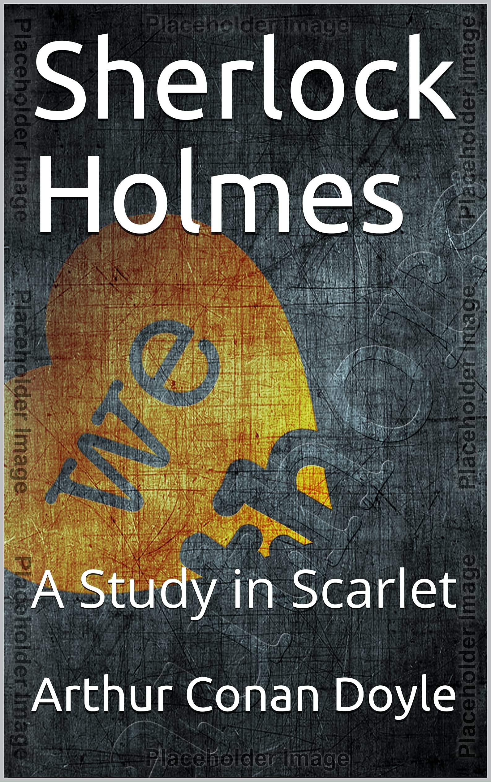 Sherlock Holmes: A Study in Scarlet by Arthur Conan Doyle | Goodreads