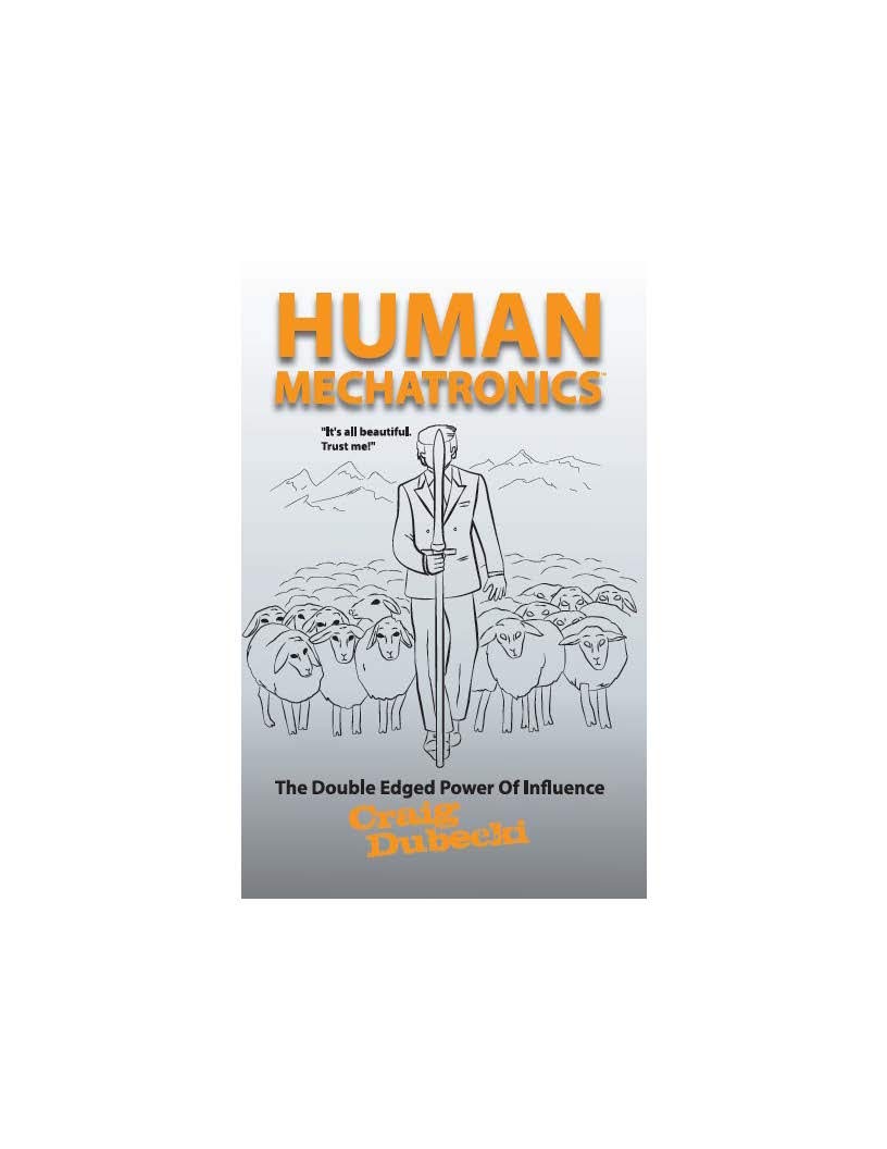 Human Mechatronics: The Double-Edged Power of Influence by Craig ...