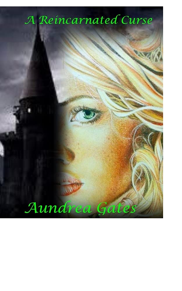 A Reincarnated Curse: The beginning by Aundrea L Gates | Goodreads