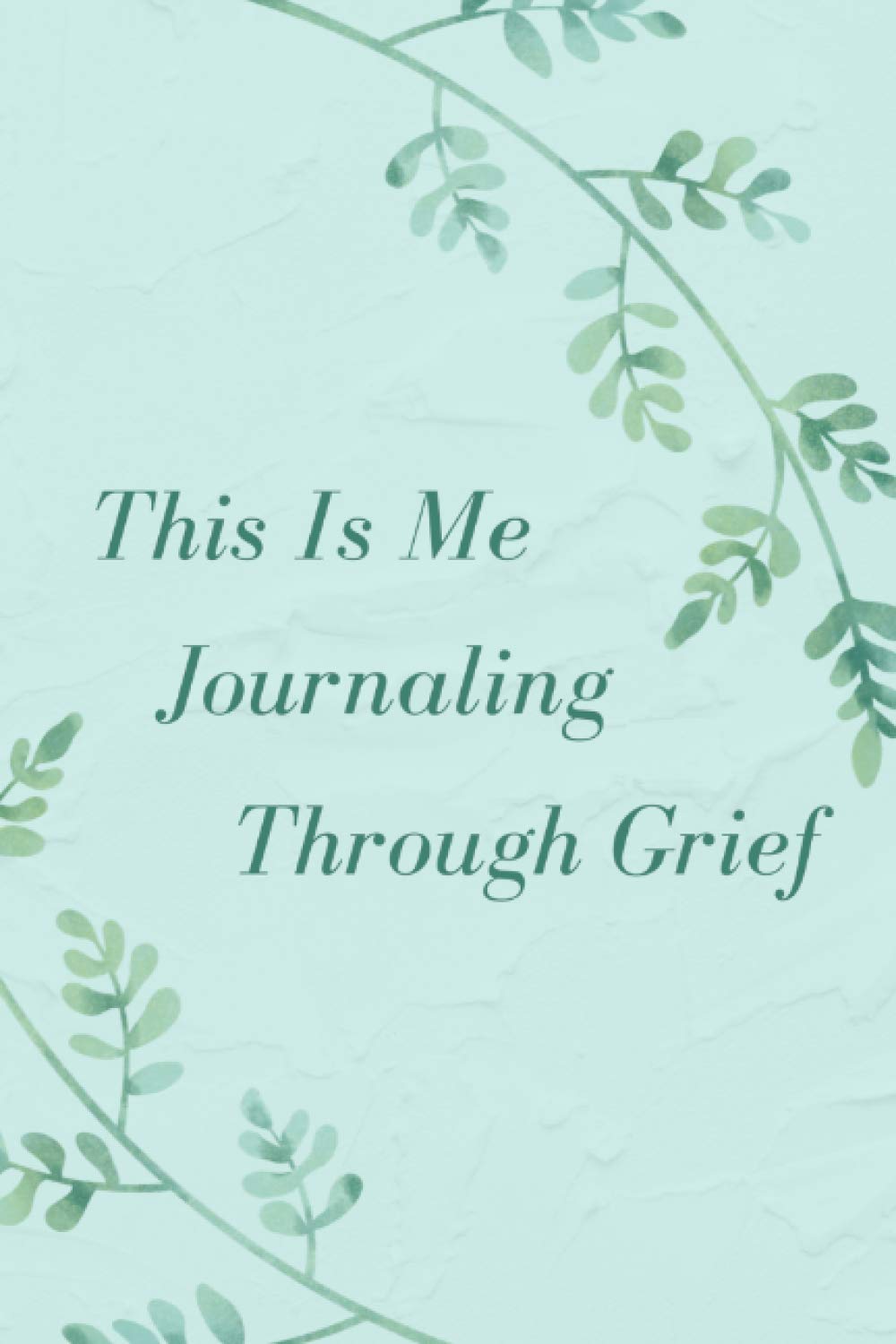 This Is Me Journaling Through Grief: A Grief Work Journal with Writing ...