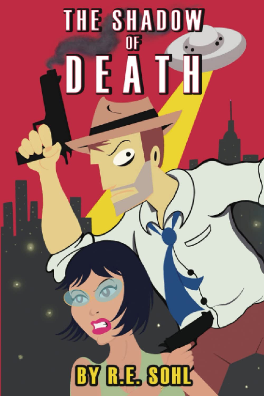 The Shadow of Death: From the Case Files of Matt Spike, PI by R.E. Sohl ...