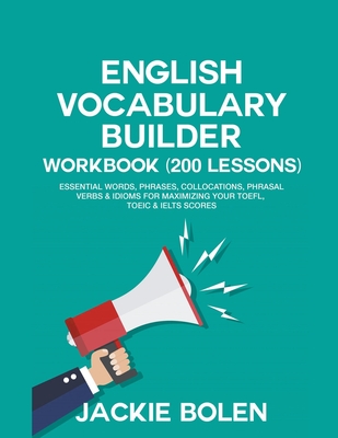English Vocabulary Builder Workbook (200 Lessons): Essential Words ...