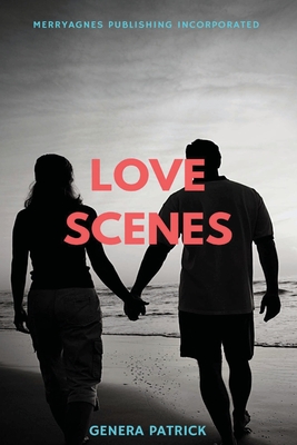 Love Scenes by Genera Patrick | Goodreads