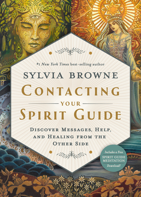 Contacting Your Spirit Guide: Discover Messages, Help, and Healing from ...
