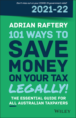 101 Ways to Save Money on Your Tax - Legally! 2021 - 2022 by Adrian ...
