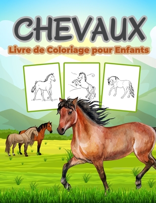 Chevaux Livre de Coloriage pour Enfants: Un grand livre sur les chevaux ...