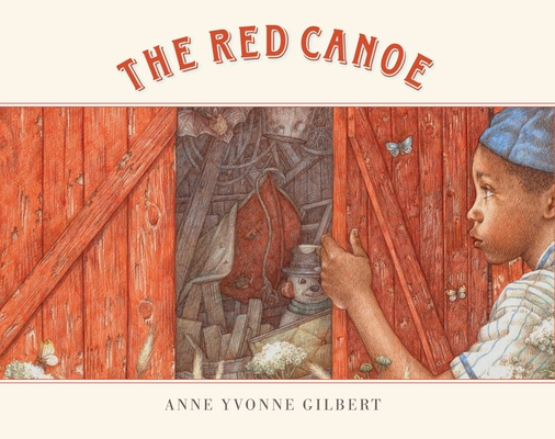 The Red Canoe by Anne Yvonne Gilbert | Goodreads