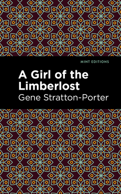 A Girl of the Limberlost by Gene Stratton-Porter | Goodreads
