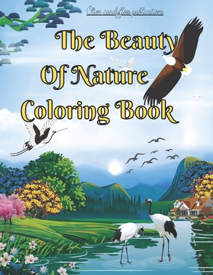 The Beauty Of Nature Coloring Book: nature coloring book easy simple ...