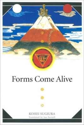 Forms Come Alive by Kohei Sugiura | Goodreads