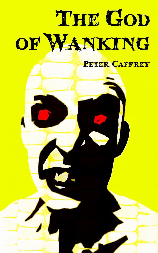 The God of Wanking by Peter Caffrey | Goodreads