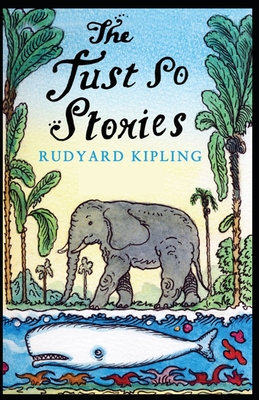 Just So Stories BY Rudyard Kipling: by Rudyard Kipling | Goodreads