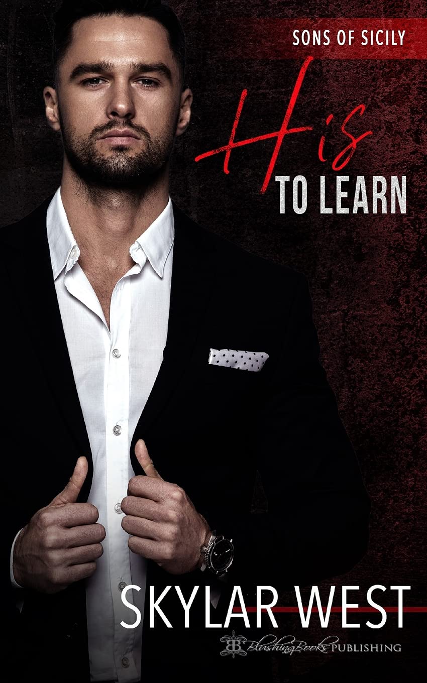 His to Learn (Sons of Sicily) by Skylar West | Goodreads