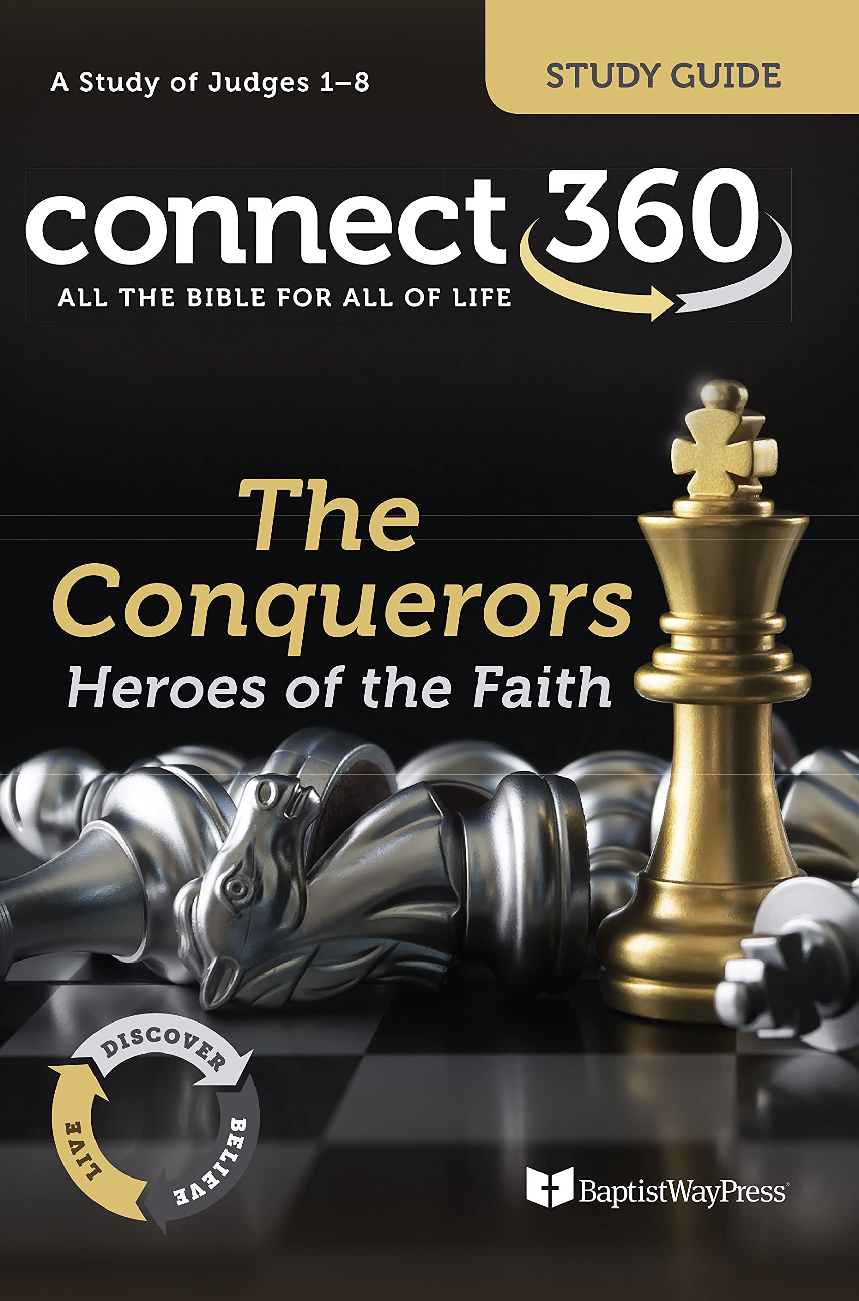 The Conquerors: Heroes of the Faith: A Study of Judges 1-8 by John ...