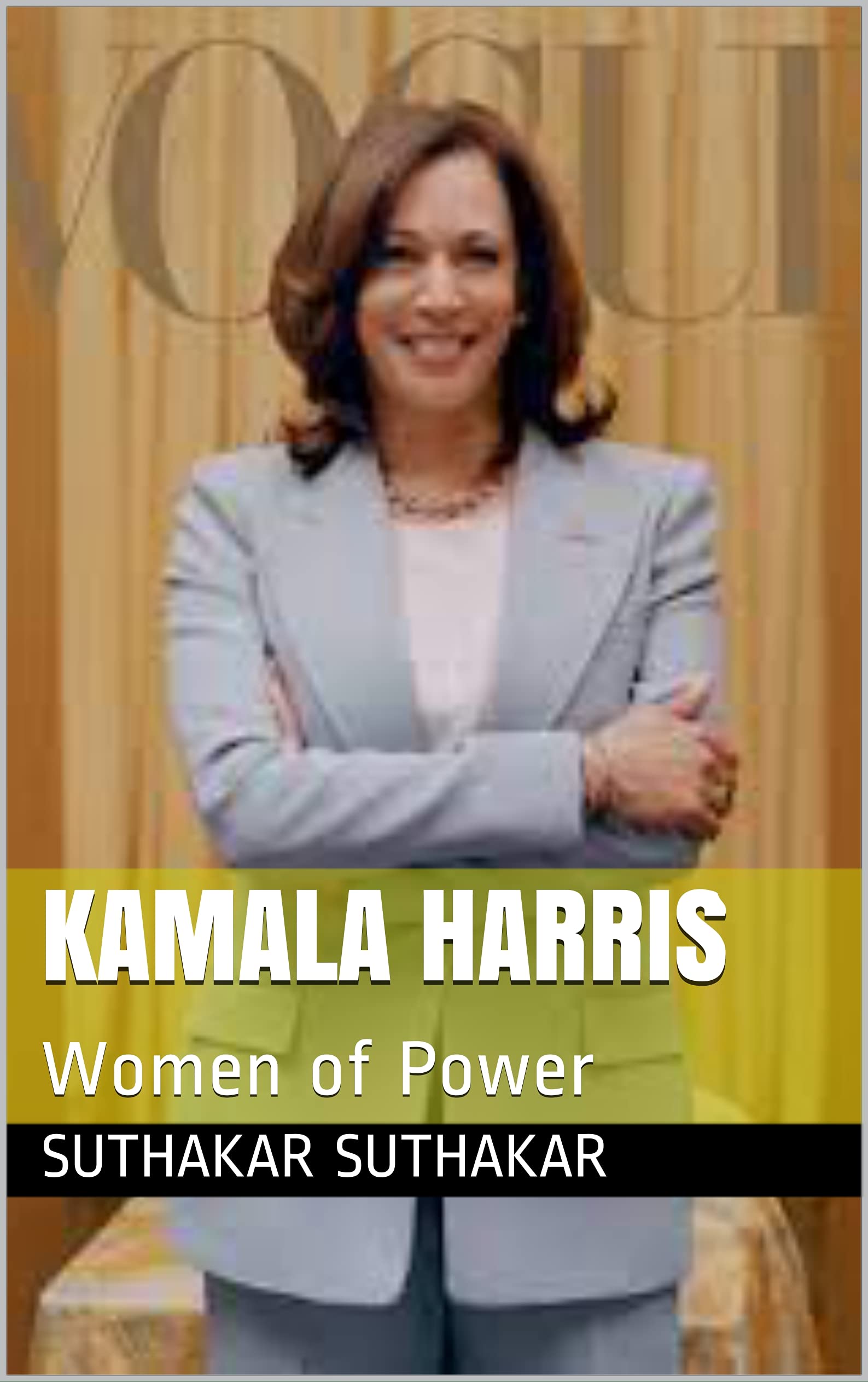 Kamala Harris: Women of Power by suthakar suthakar | Goodreads