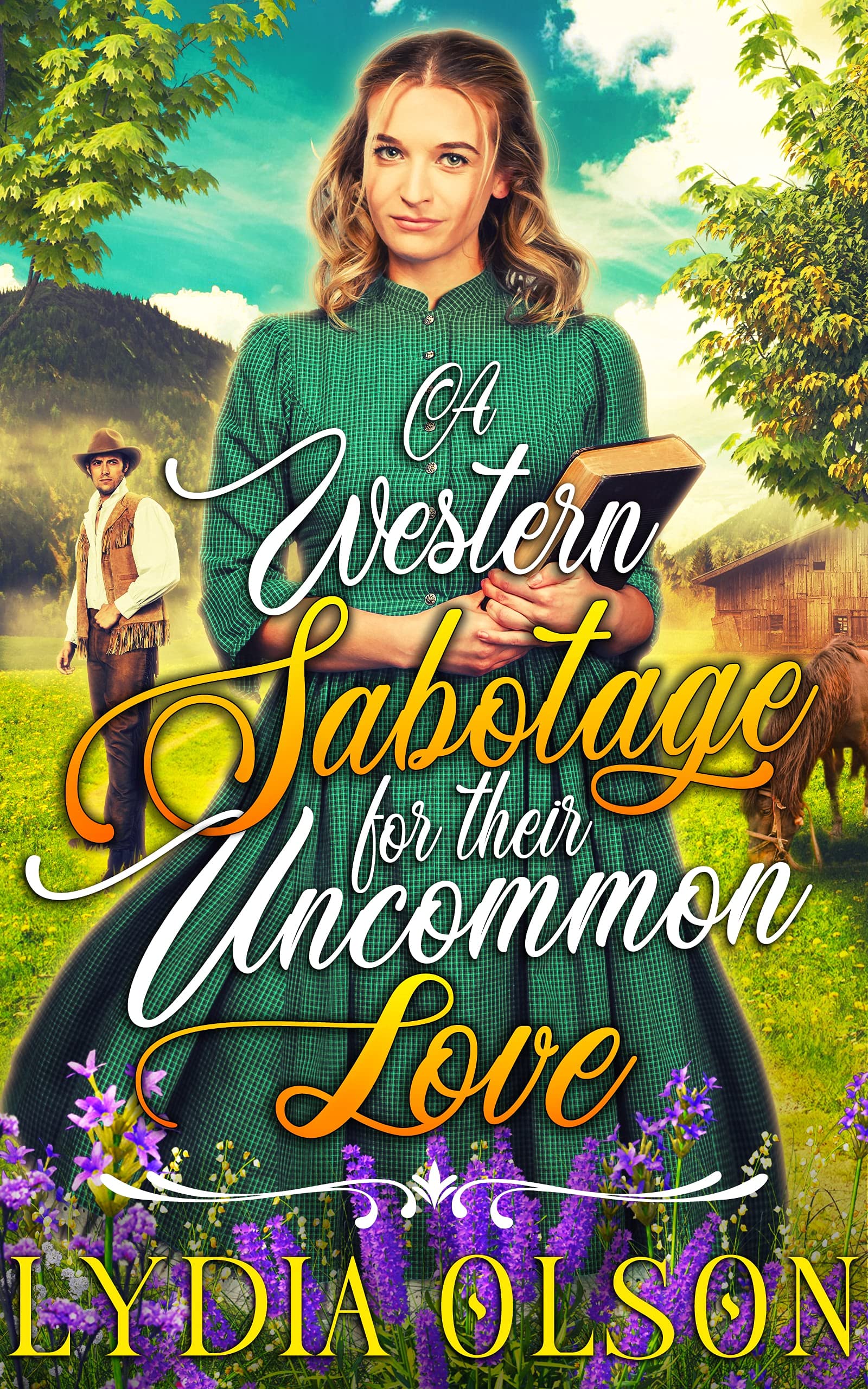 A Western Sabotage for their Uncommon Love by Lydia Olson | Goodreads