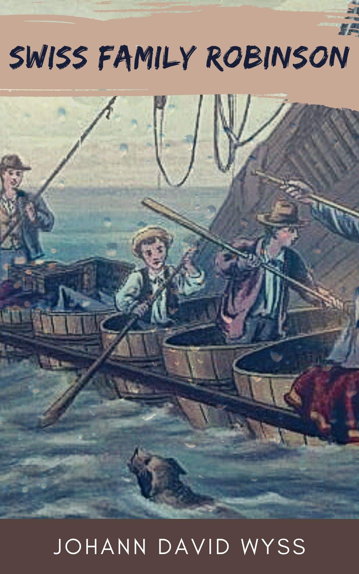 Swiss Family Robinson by Johann David Wyss | Goodreads