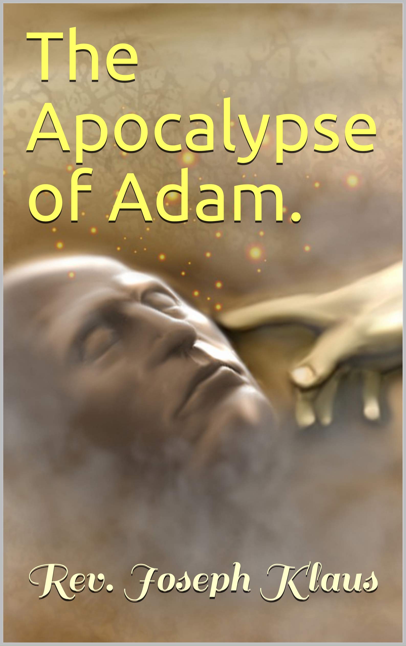 The Apocalypse of Adam. by Joseph Klaus | Goodreads