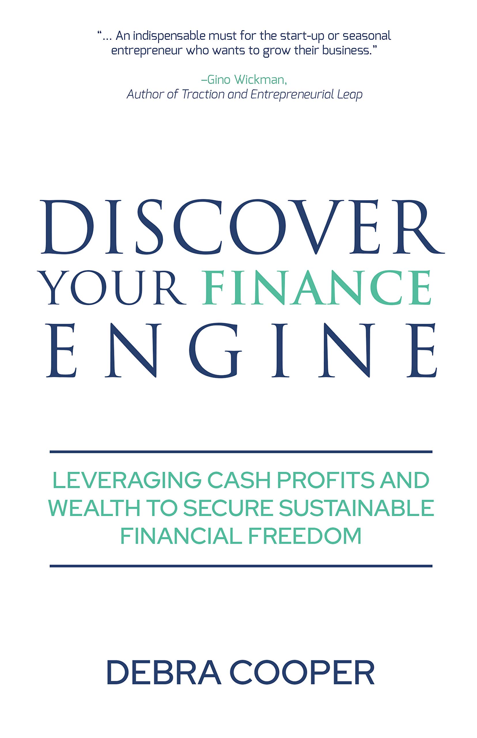 Discover Your Finance Engine: Leveraging Cash, Profits and Wealth to ...
