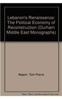 Lebanon's Renaissance: The Political Economy of Reconstruction by Tom ...