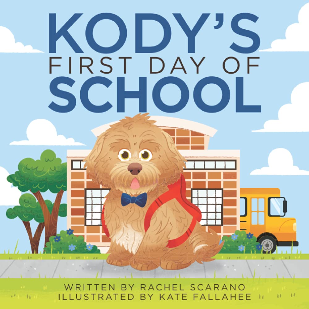 Kody's First Day of School by Rachel Scarano | Goodreads