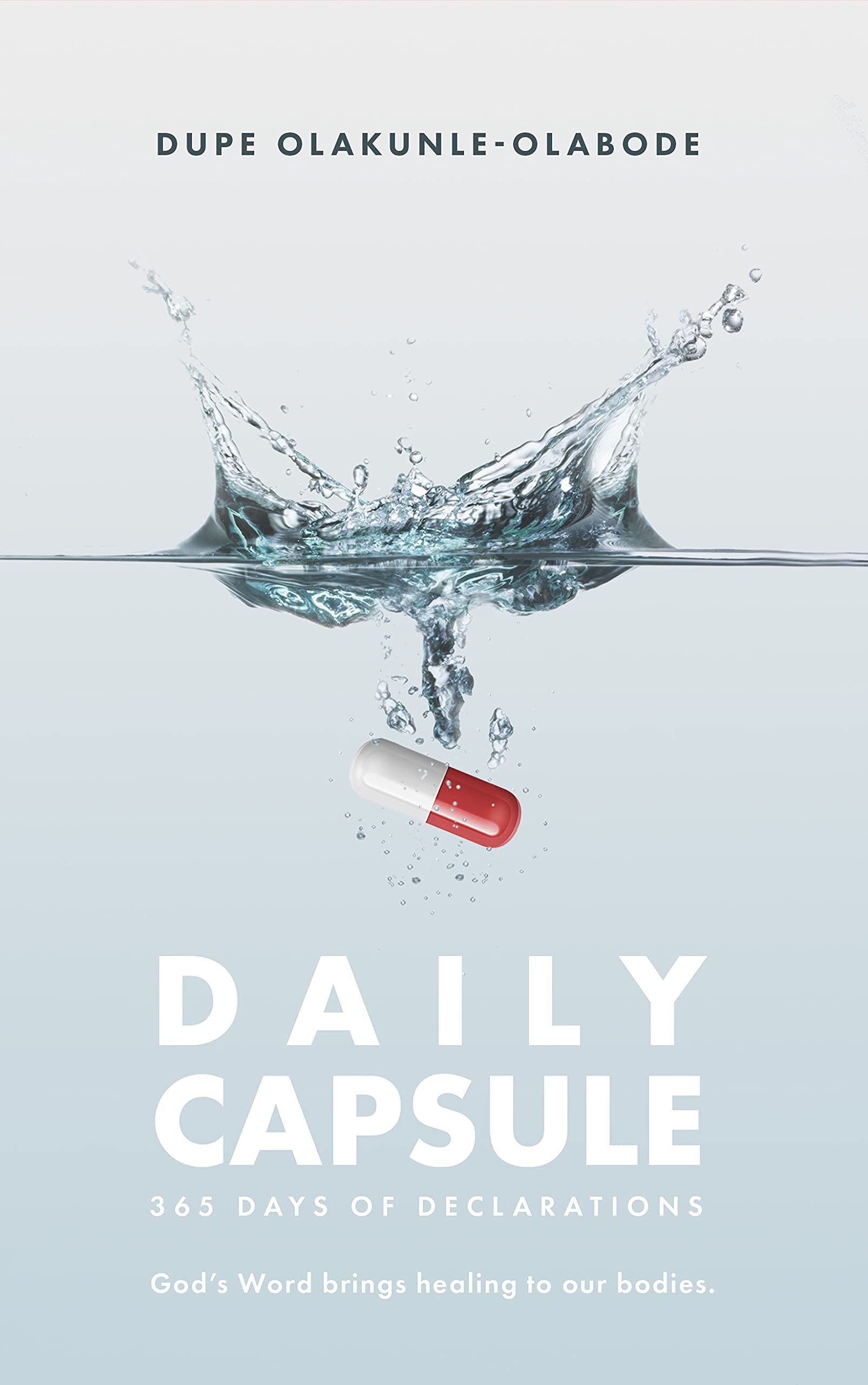 Daily Capsule: 365 Days of Declarations by Dupe Olakunle-Olabode ...