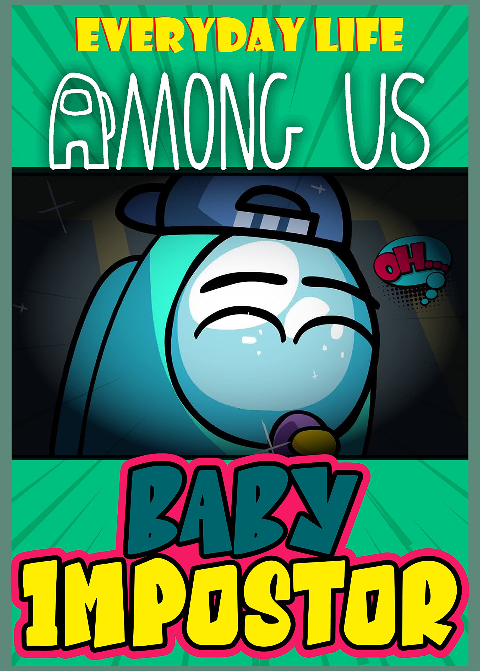 Everyday Crewmate with Impostor Life Comics : Among Us But Baby ...