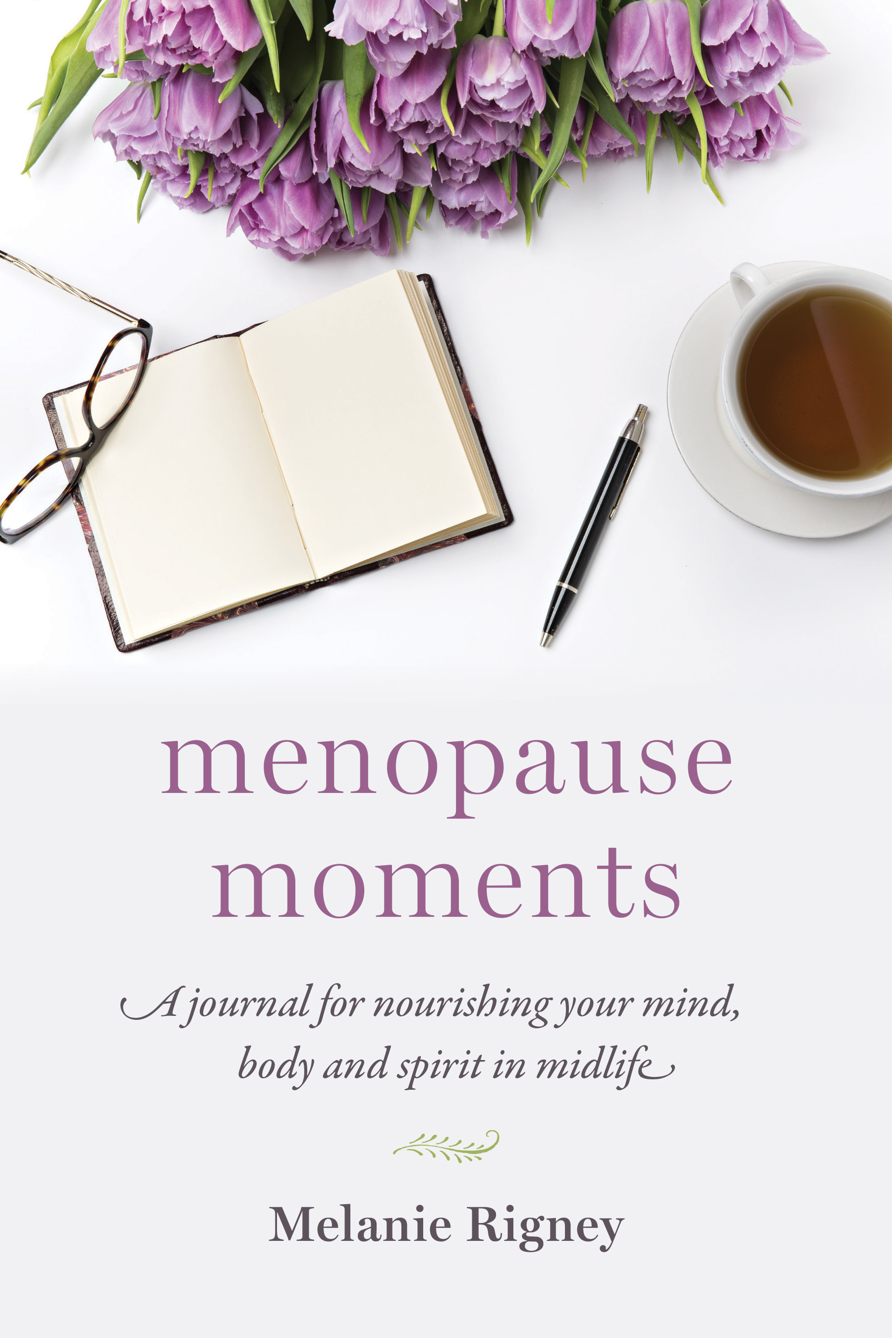 Menopause Moments: A Journal for Nourishing Your Mind, Body and Spirit ...