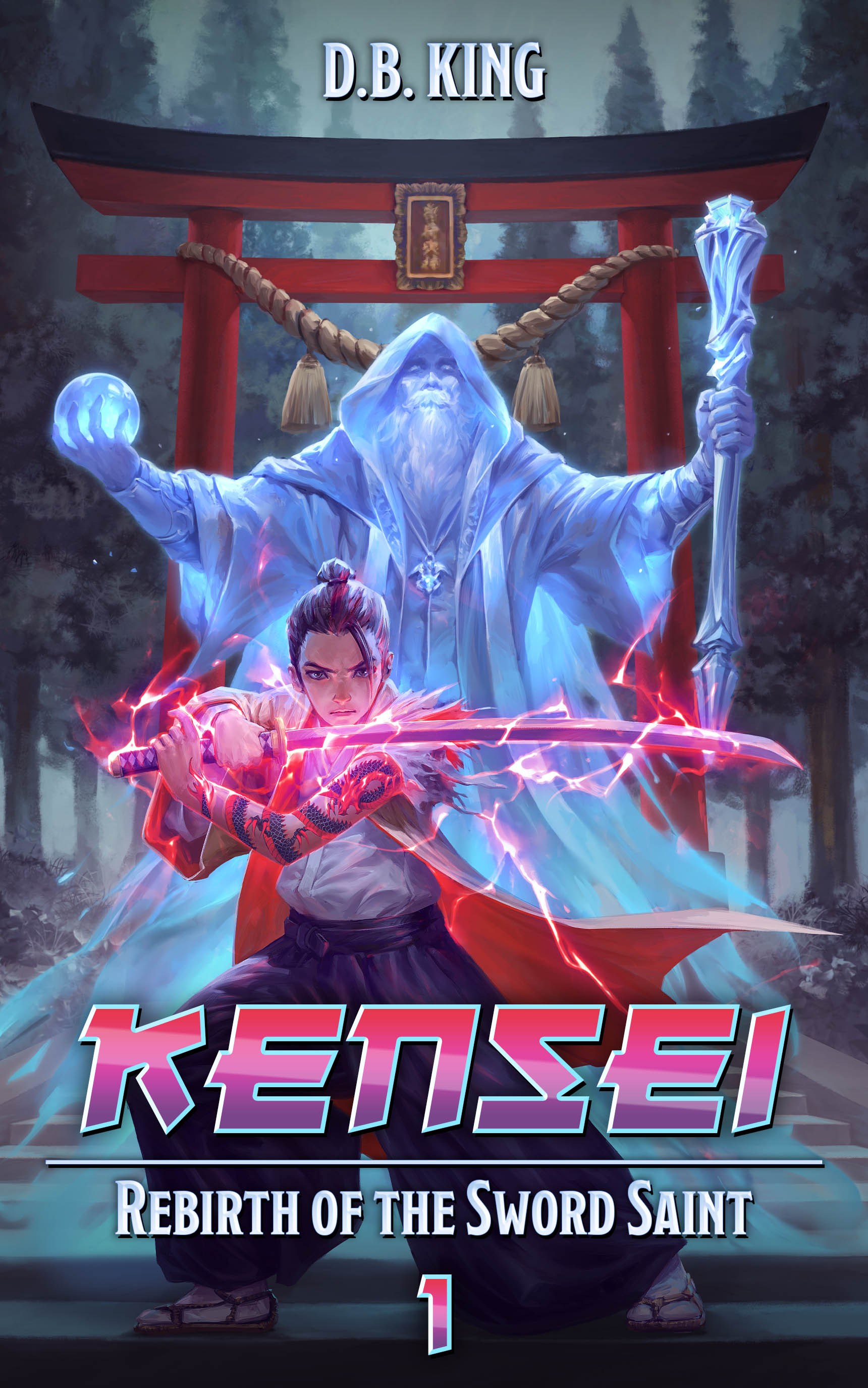 Rebirth of the Sword Saint (Kensei, #1) by D.B. King | Goodreads