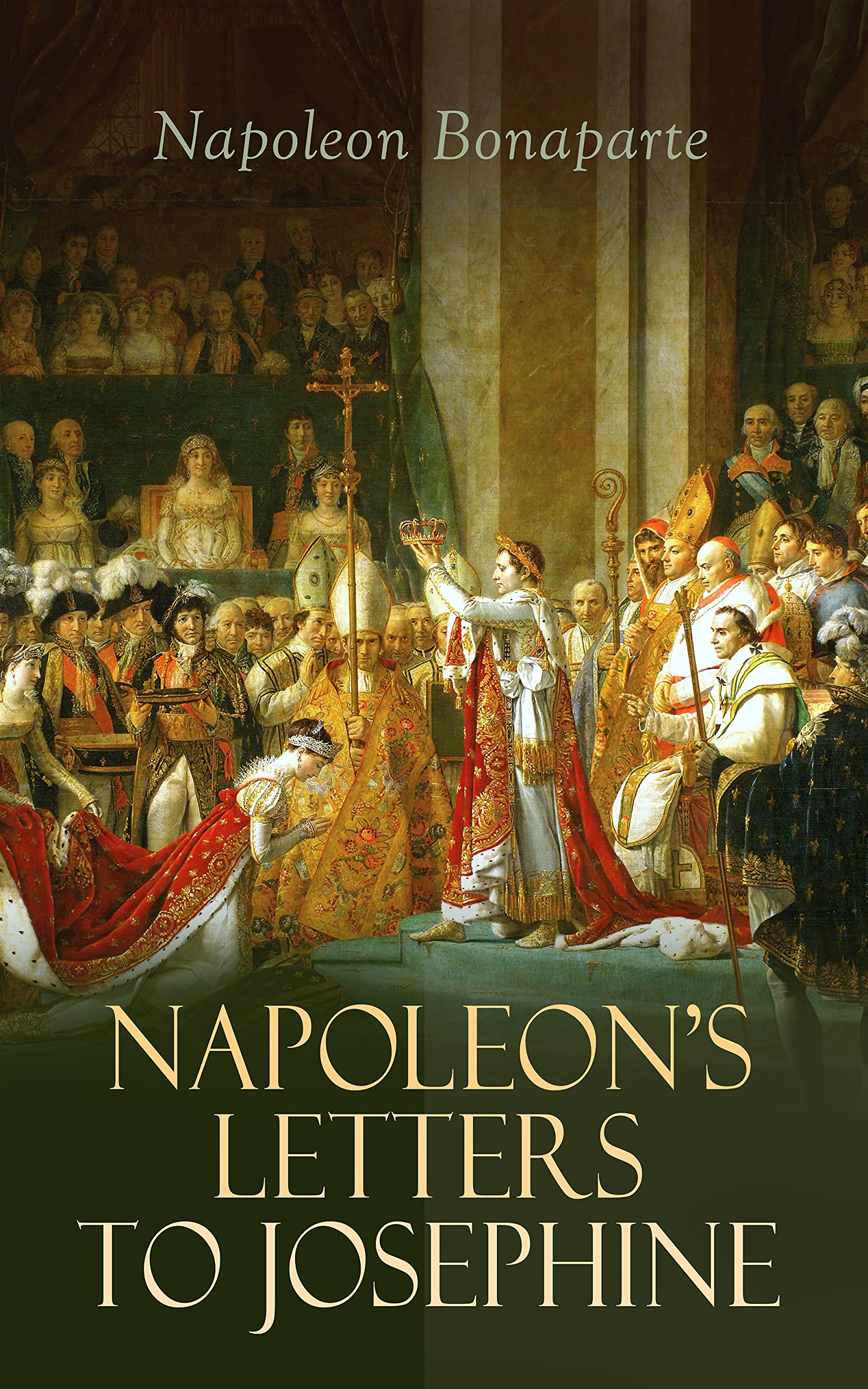 Napoleon's Letters to Josephine by Napoléon Bonaparte | Goodreads