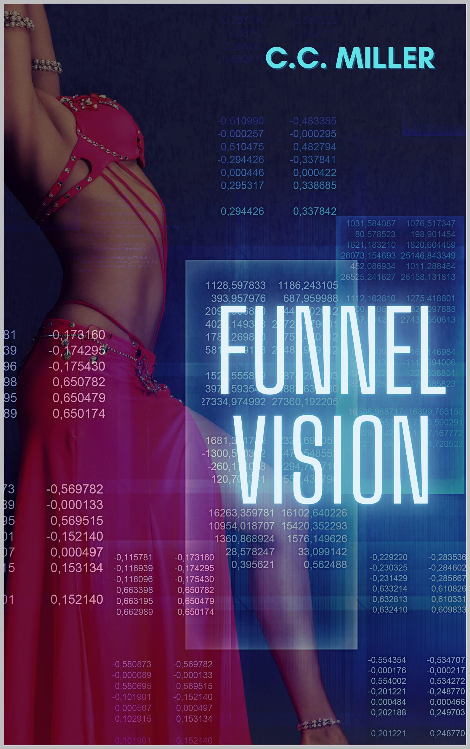 Funnel Vision (Funnel Series #2) by C.C. Miller | Goodreads