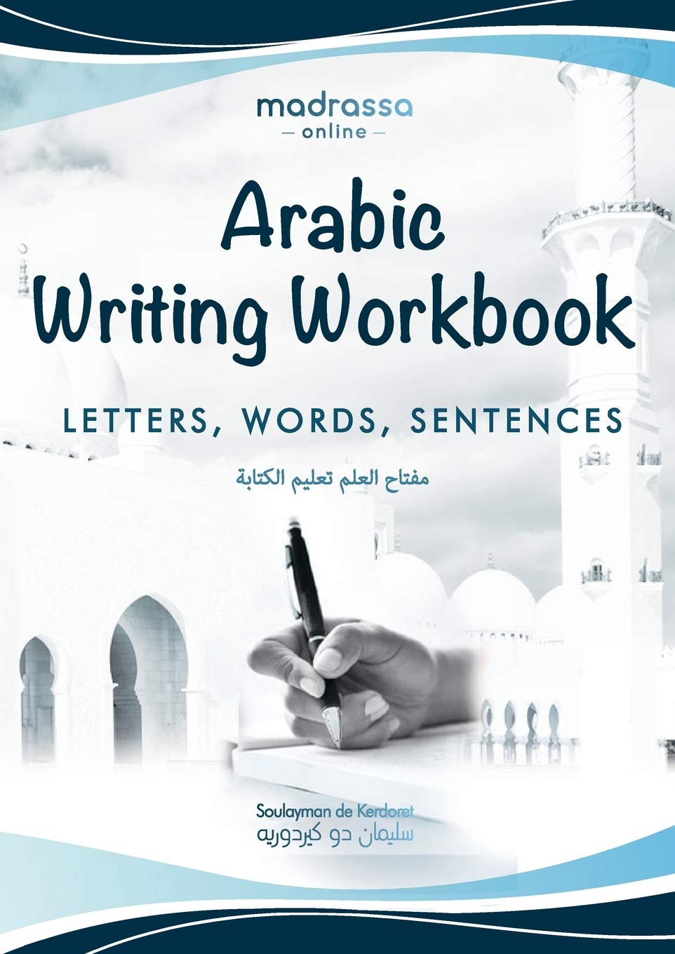 Arabic Writing Workbook: Alphabet, Words, Sentences⎜Learn to write ...