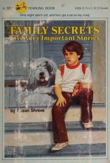Family Secrets by Susan Richards Shreve | Goodreads