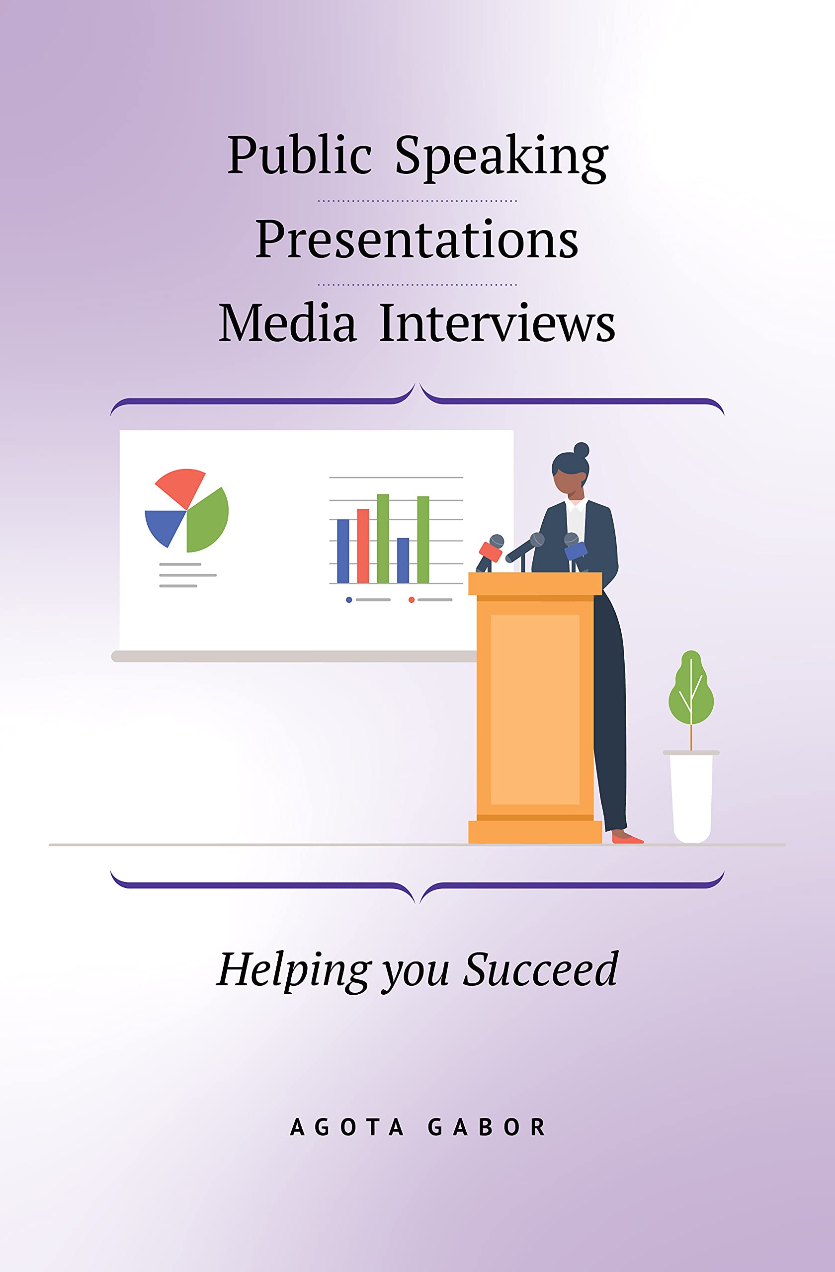 Public Speaking · Presentations · Media Interviews: Helping you succeed ...