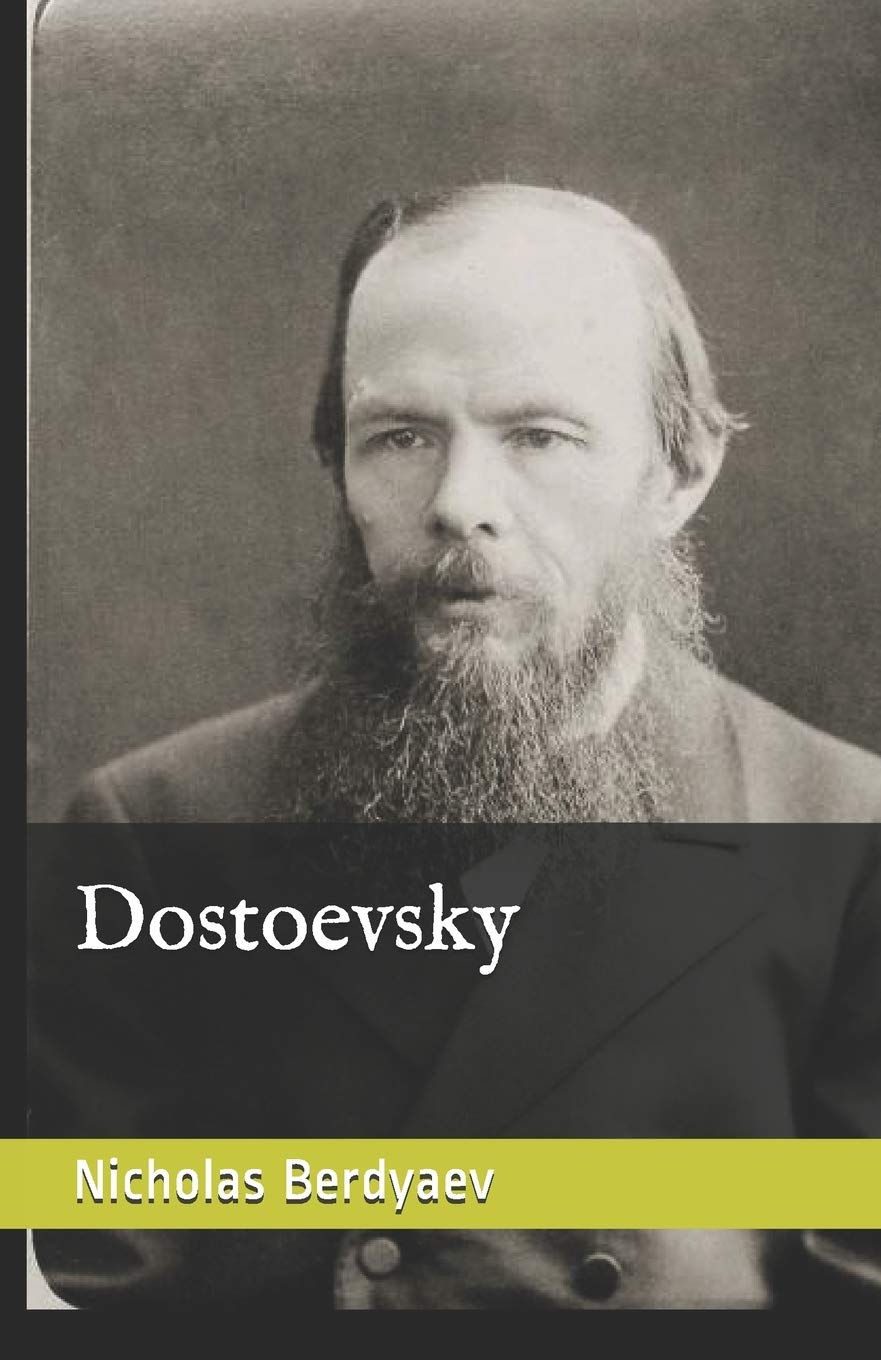 Dostoevsky: by Nicholas Berdyaev by Nicholas Berdyaev | Goodreads