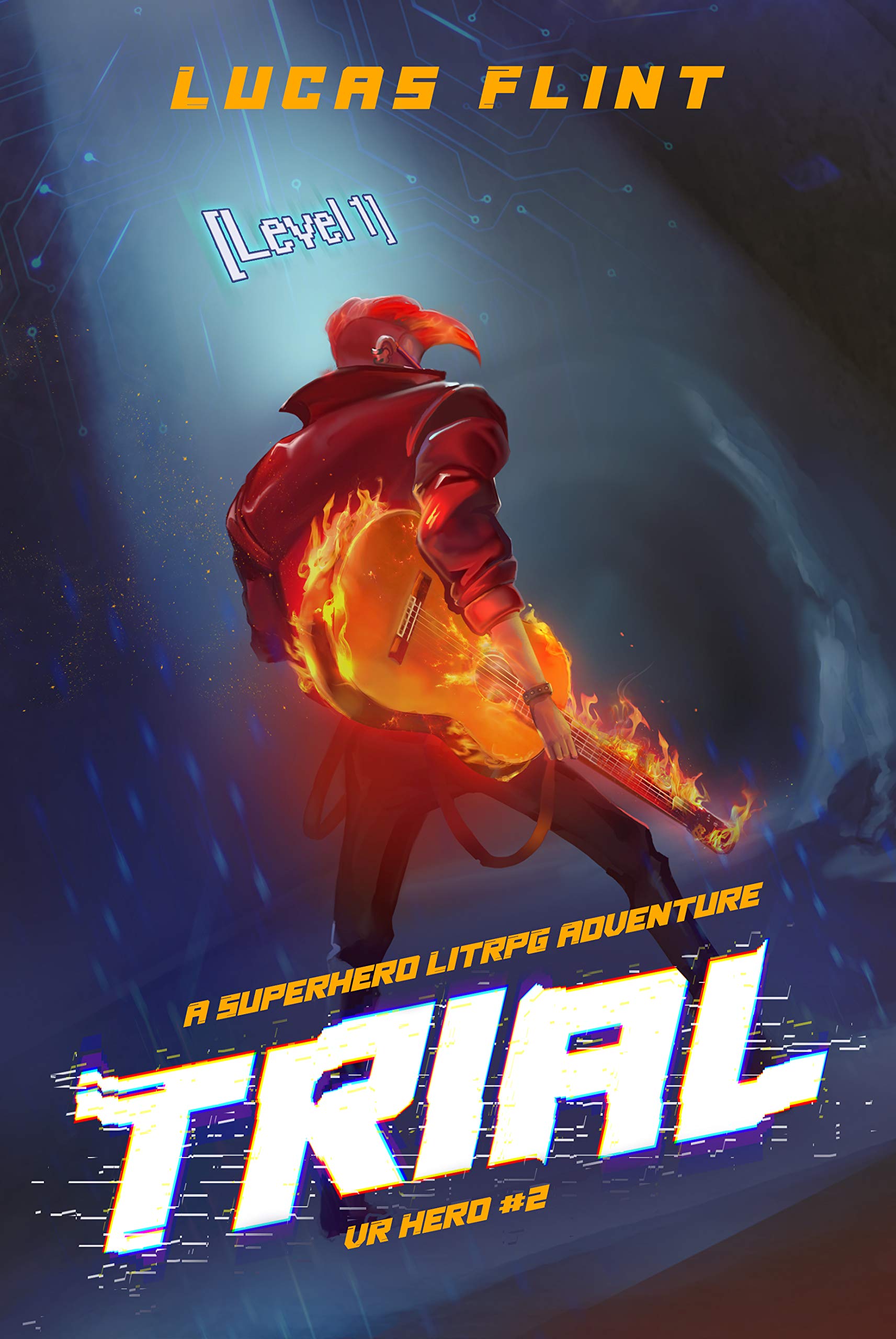 Trial: A Superhero LitRPG Adventure (VR Hero Book 2) by Lucas Flint ...