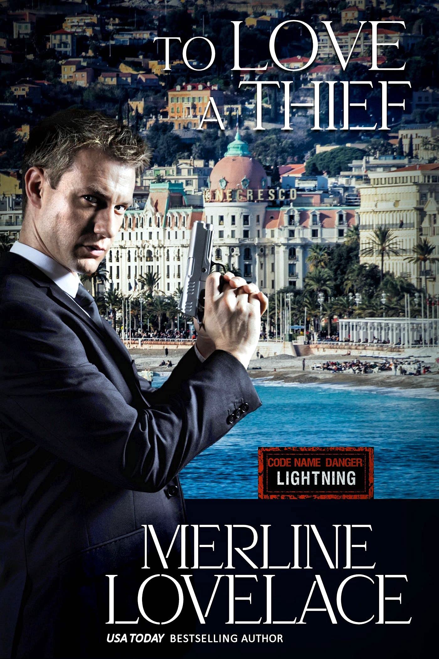 To Love A Thief (Code Name Danger) by Merline Lovelace | Goodreads