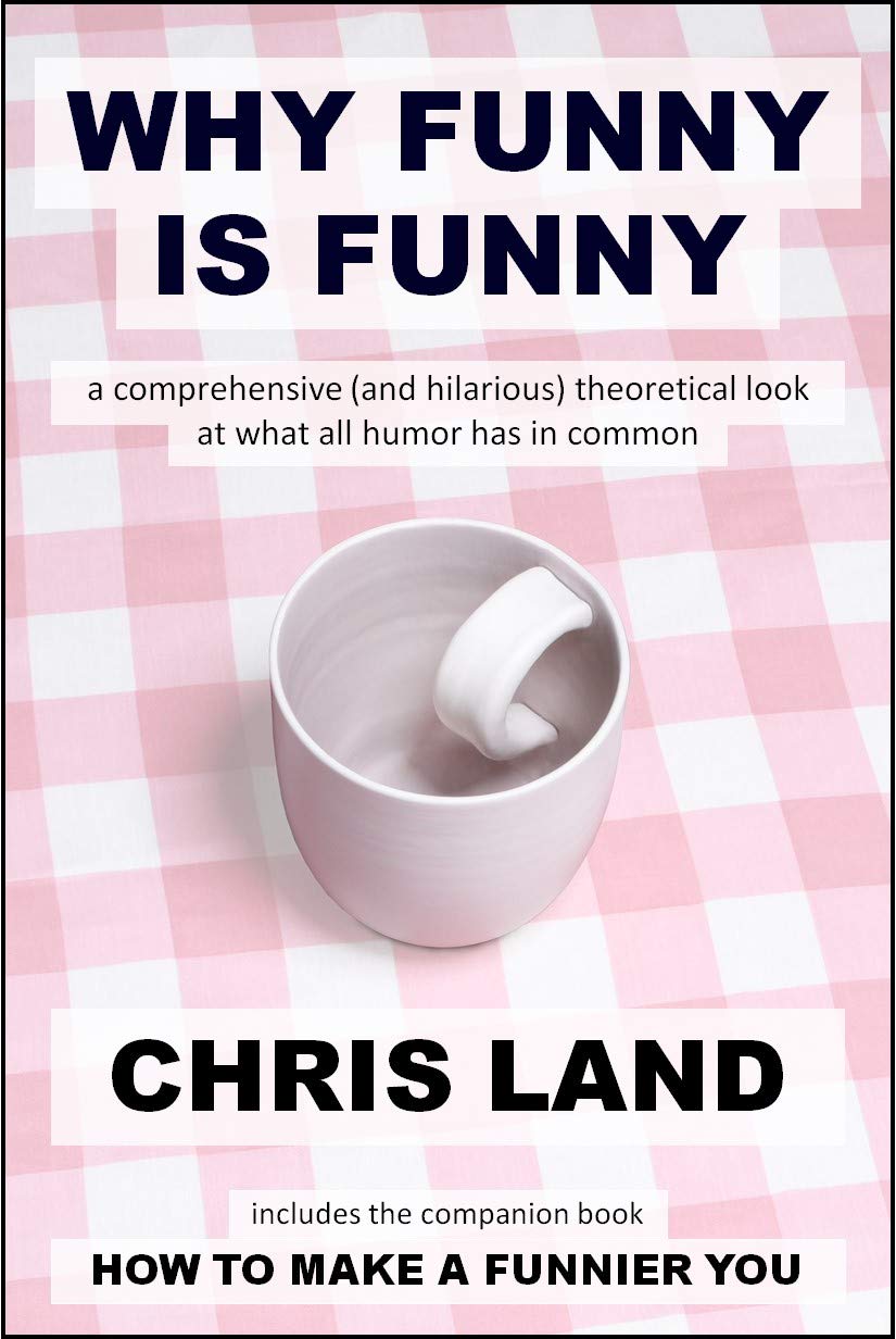Why Funny Is Funny: a comprehensive (and hilarious) theoretical look at ...