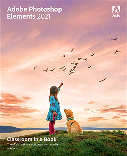 Adobe Photoshop Elements 2021 Classroom in a Book by Jeff Carlson ...
