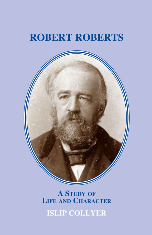 Robert Roberts: A Study of Life and Character by Islip Collyer | Goodreads