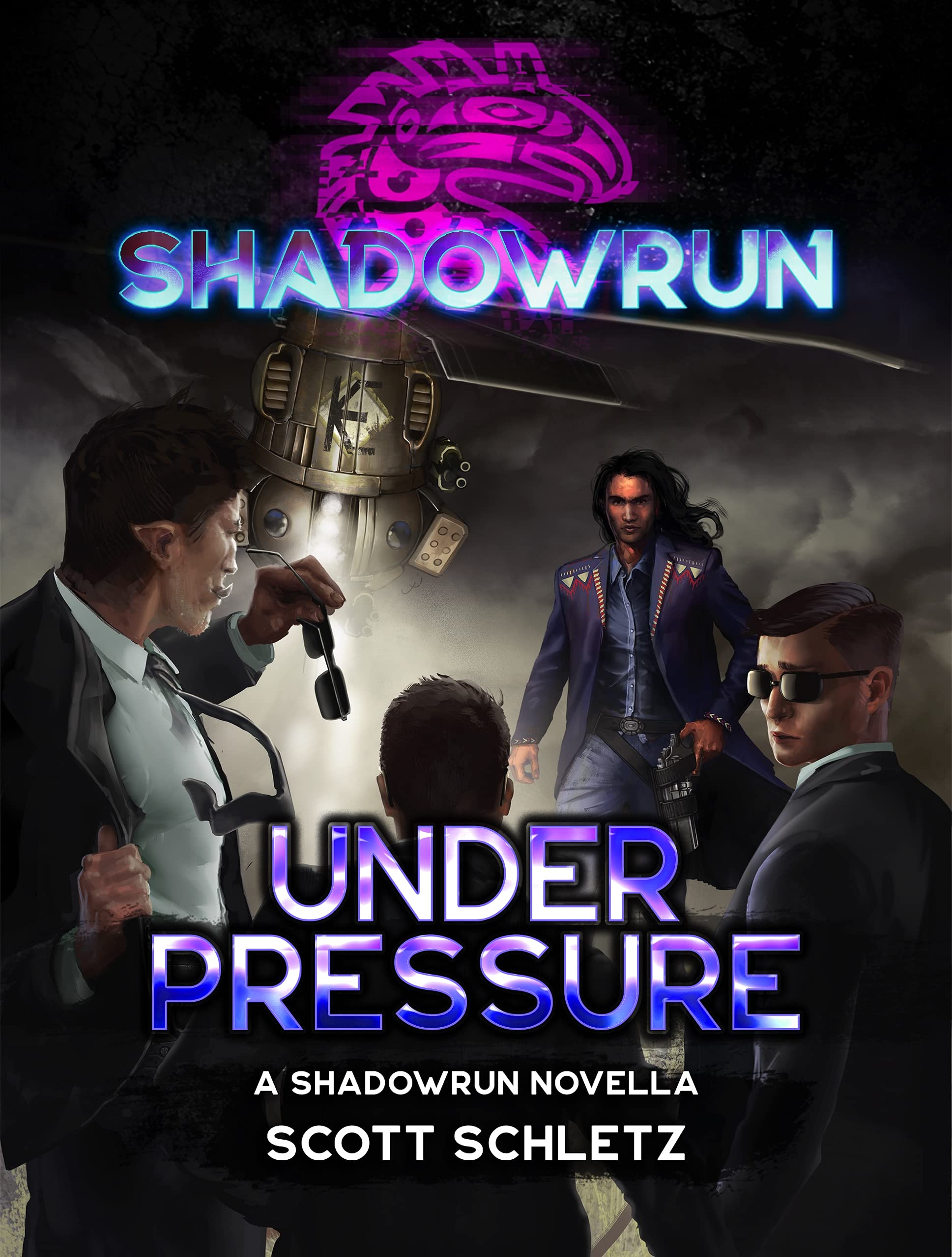 Shadowrun: Under Pressure: (A Shadowrun Novella) by Scott Schletz ...
