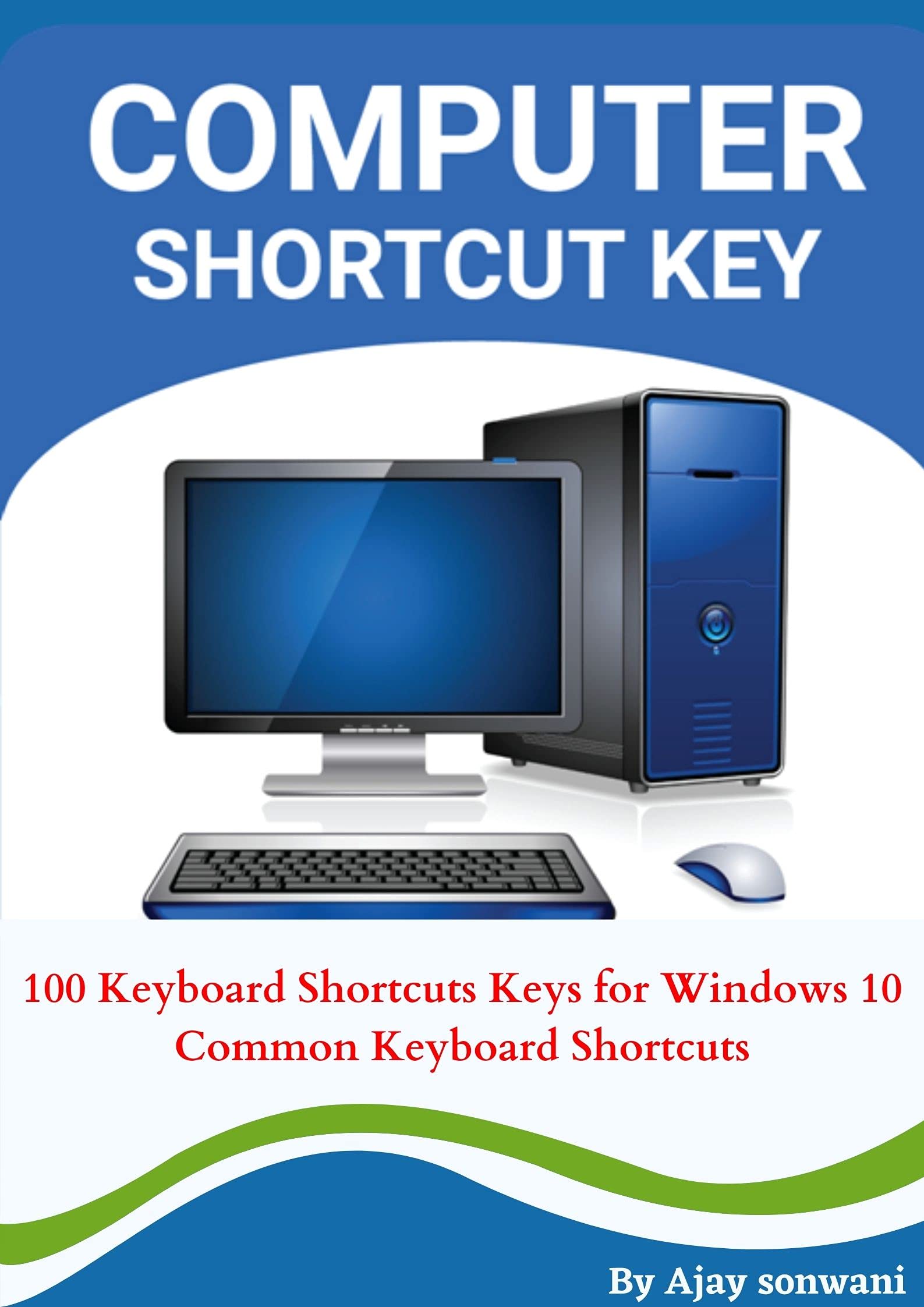 100 Computer shortcut key by Ajay Sonwani | Goodreads
