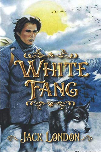 White Fang: Complete With Original Illustrations by Jack London | Goodreads