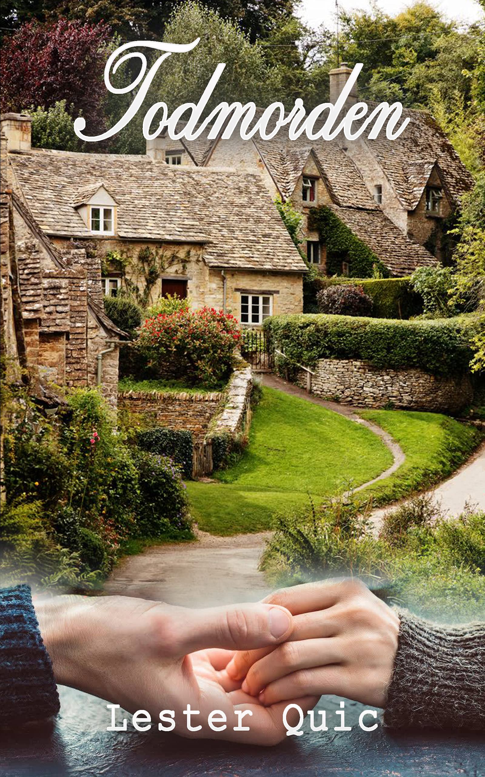 Todmorden: An English Romance Short Read by Lester Quic | Goodreads