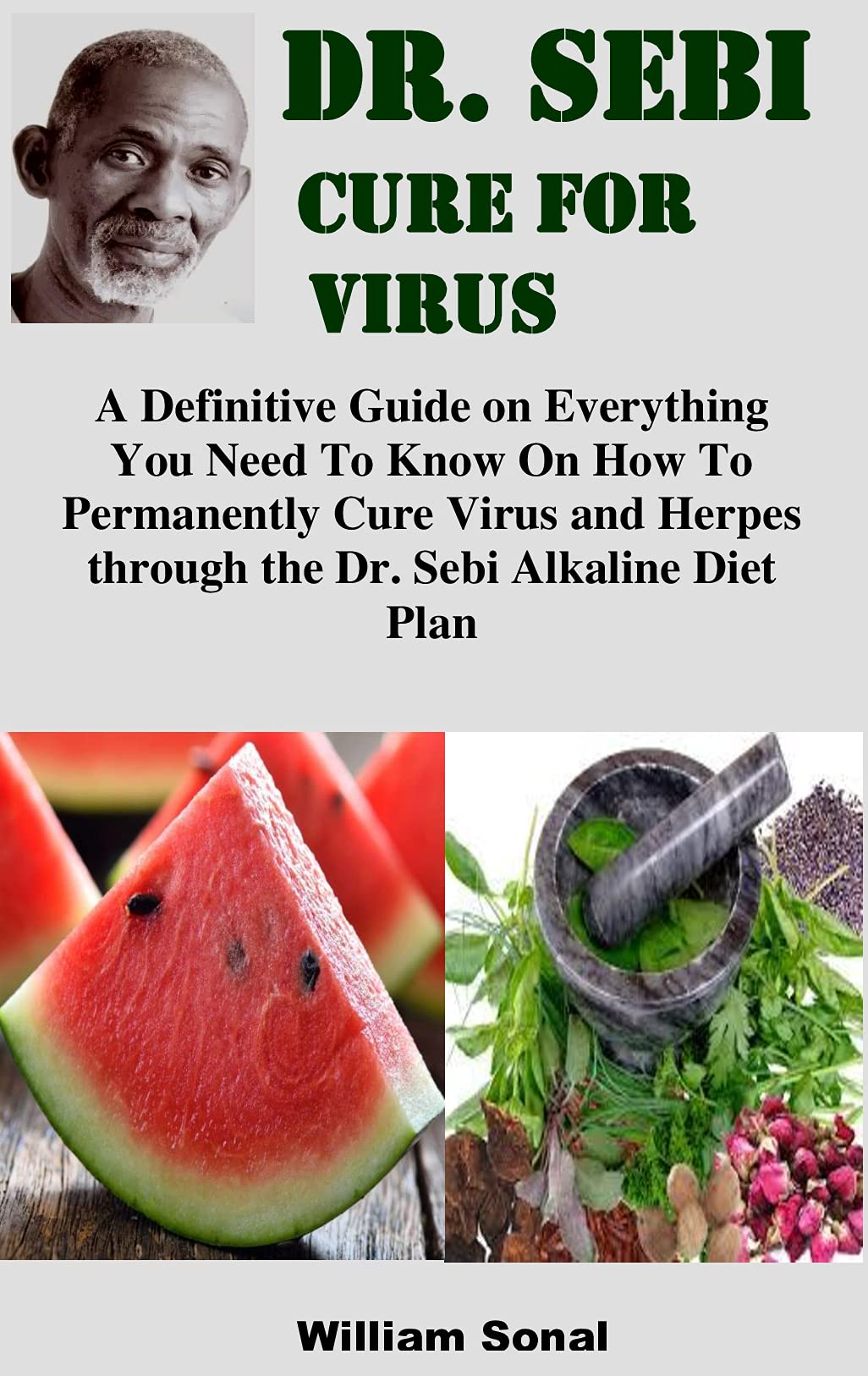 DR. SEBI CURE FOR VIRUS: A Definitive Guide on Everything You Need To ...