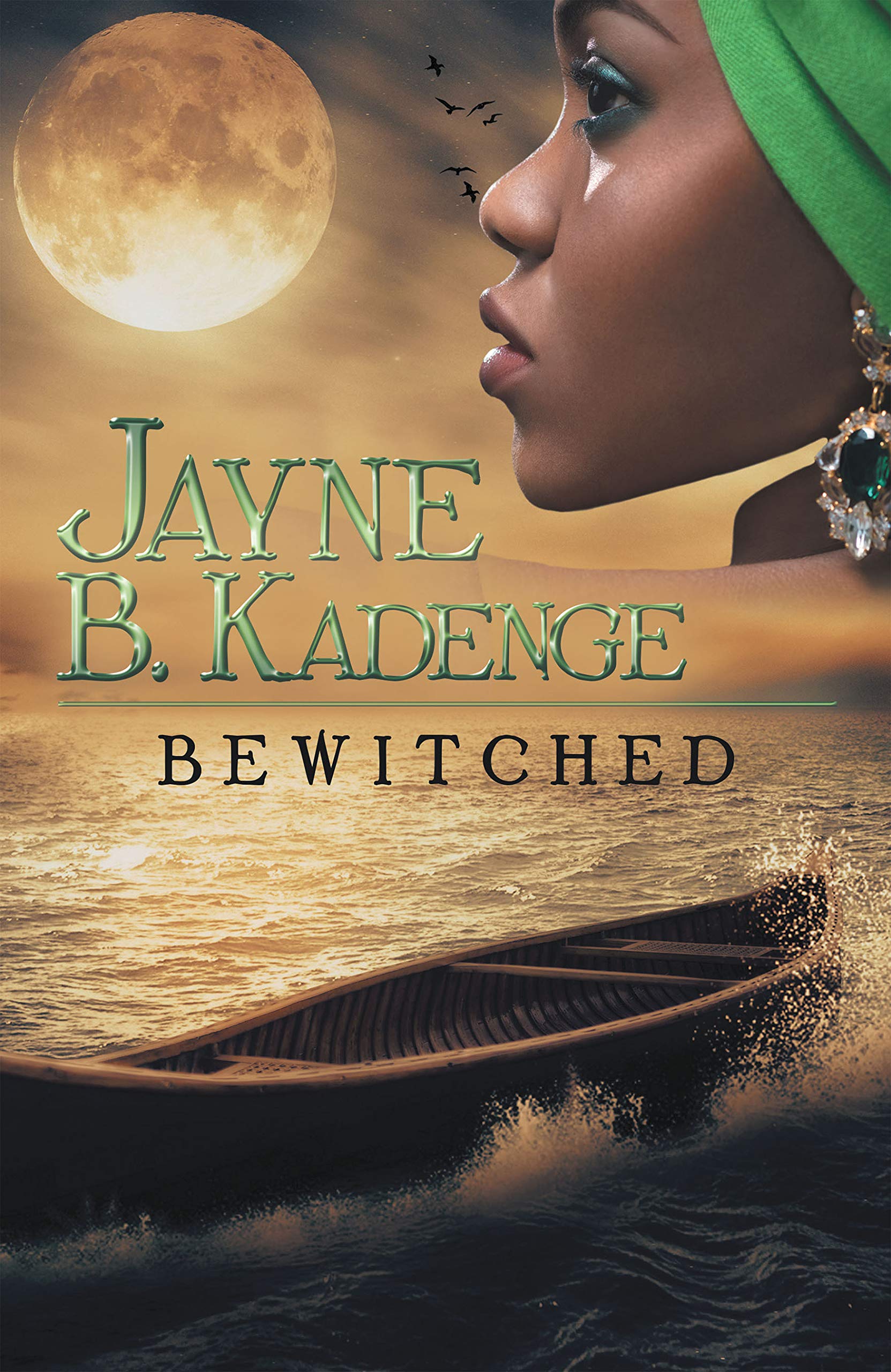 Bewitched by Jayne B. Kadenge | Goodreads