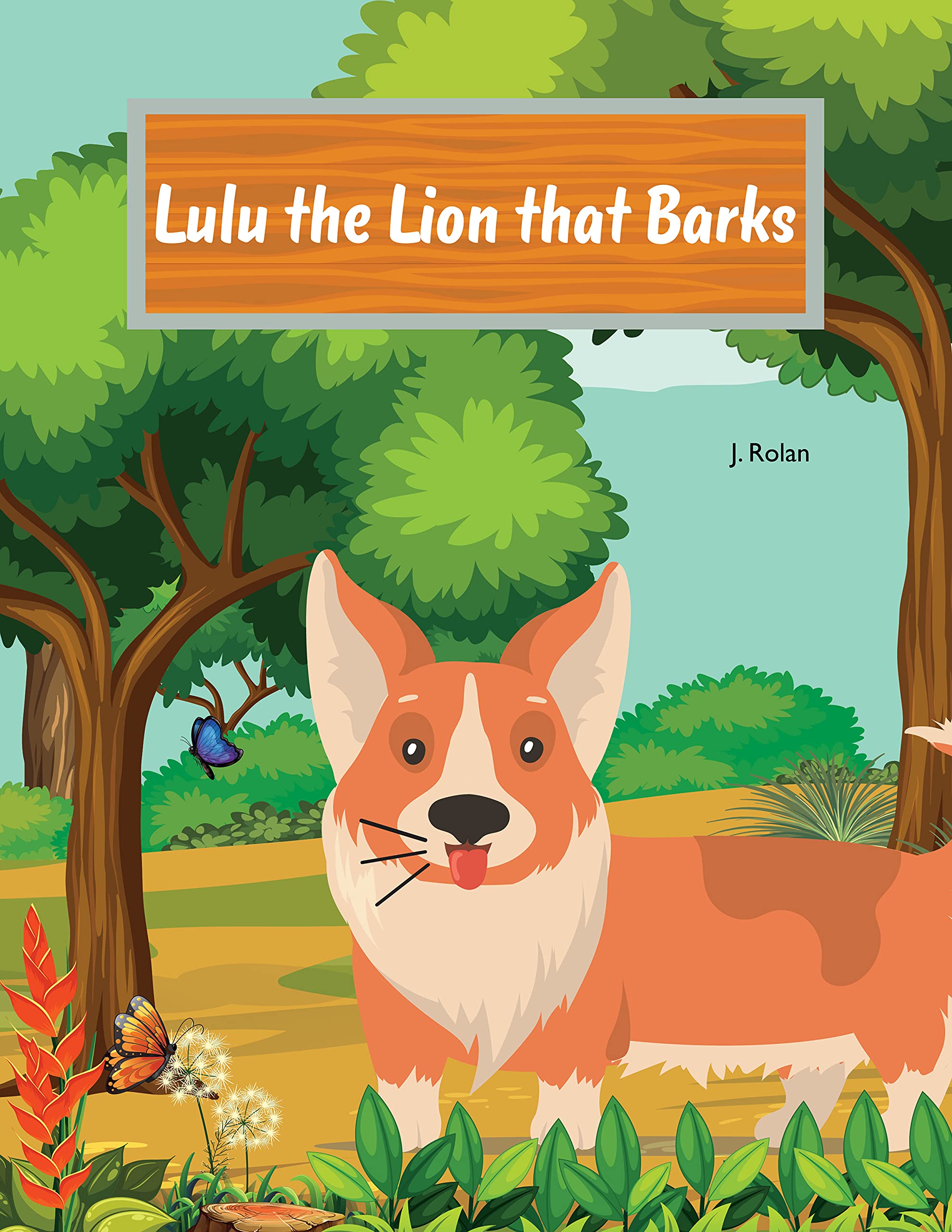 Lulu the Lion that Barks by J Rolan | Goodreads