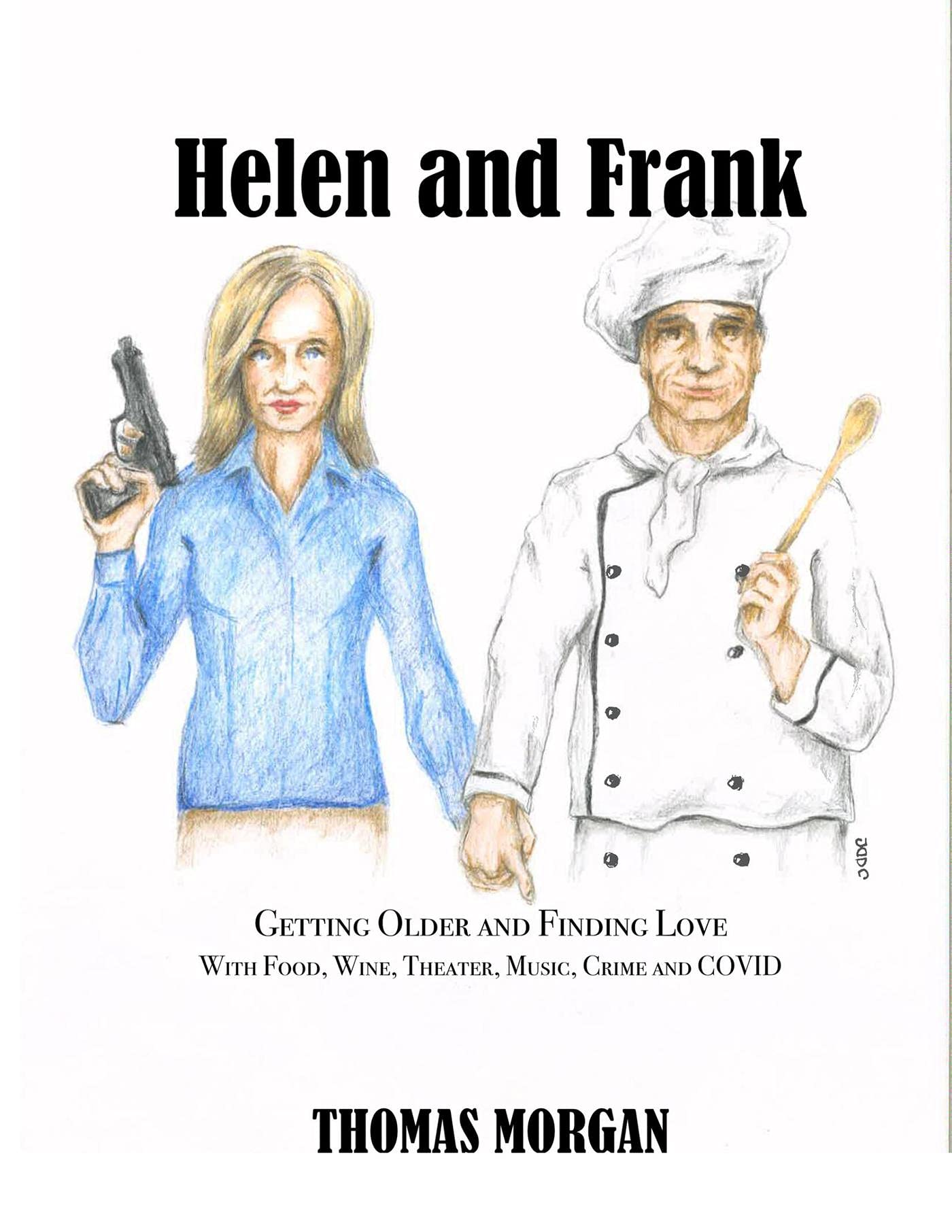 Helen and Frank: Getting Old and Finding Love With Food, Wine, Theater ...