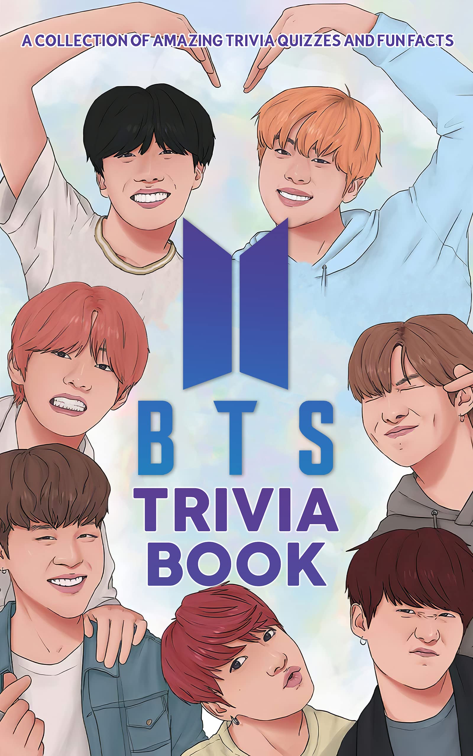 Quizzes Fun Facts Bts Trivia Book: The Great Book Of Bts Relaxation And ...