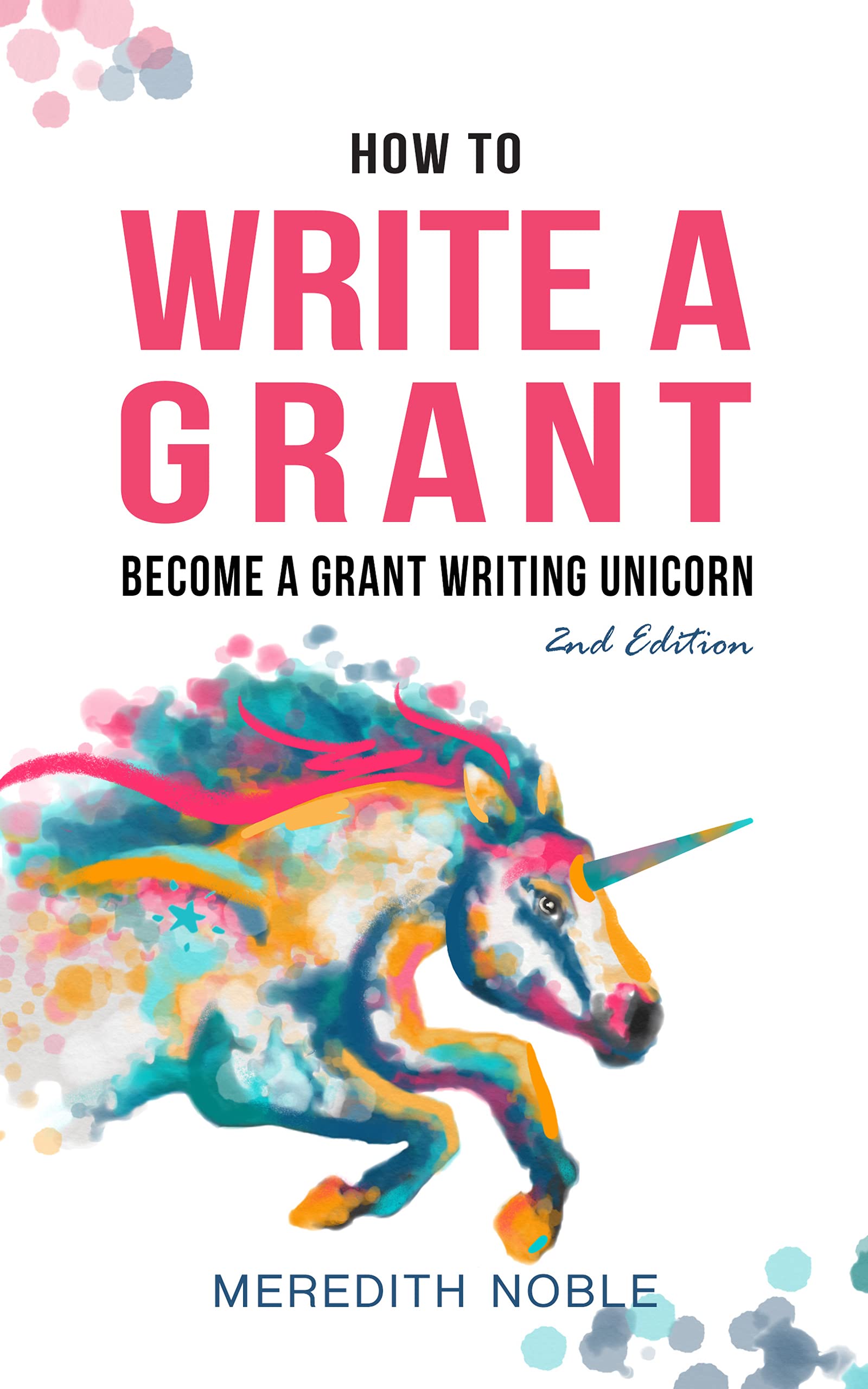 how to write a grant, second edition by Meredith Noble | Goodreads